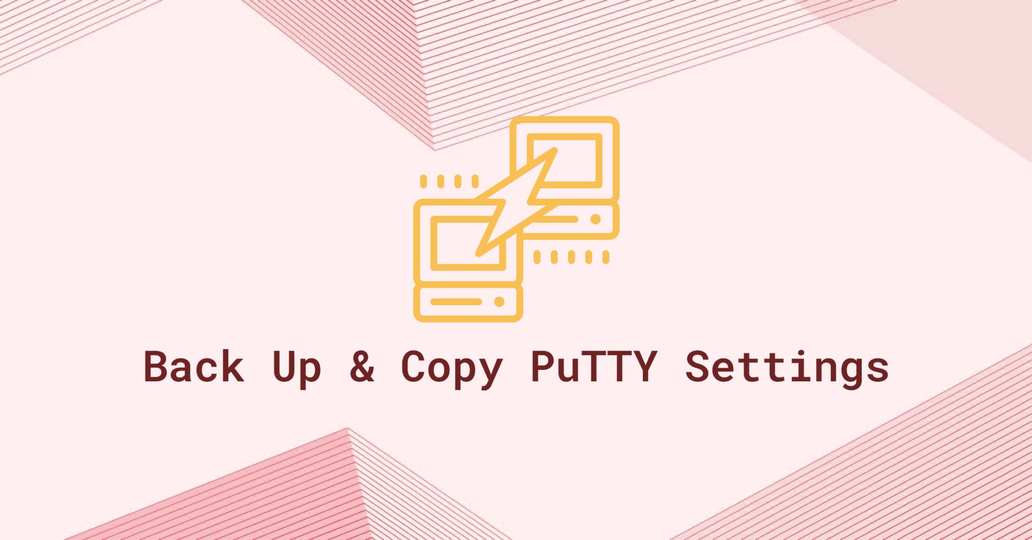 How to Back Up and Copy PuTTY Sessions & Settings to Another PC ...