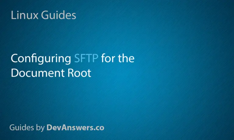 How To Configure Sftp For A Web Server Document Root Devanswers